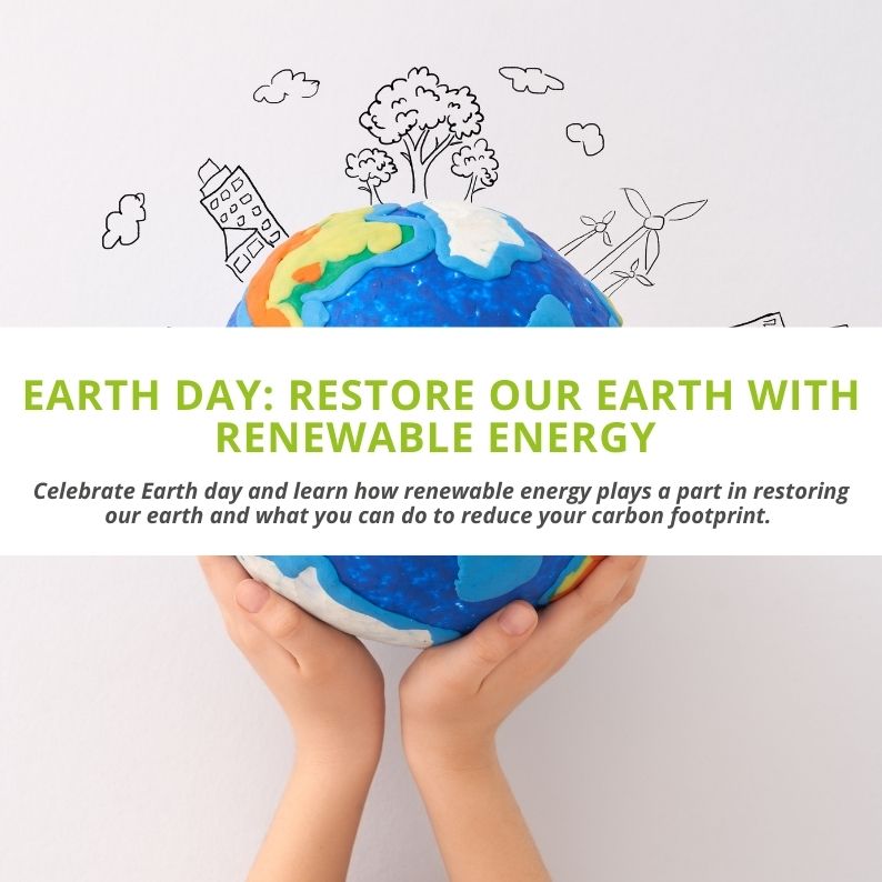 Earth Day: Restore Our Earth With Renewable Energy - Badger Power ...